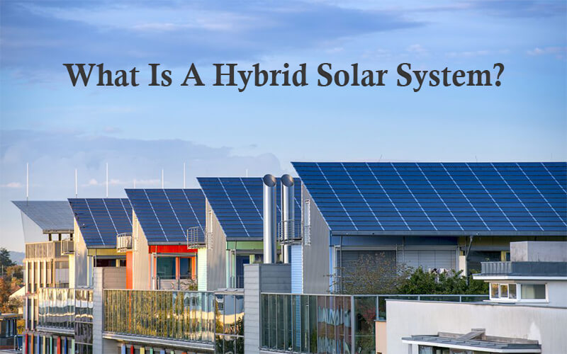 What Is A Hybrid Solar System? - Polinovel
